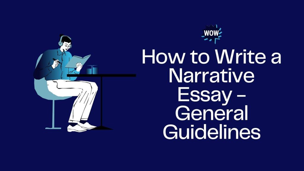 Learn How to Write a Narrative Essay - General Guidelines