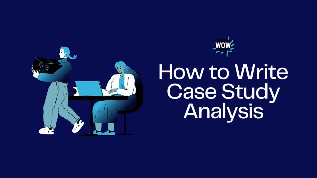 Step-by-Step Guide to Writing a Case Study Analysis